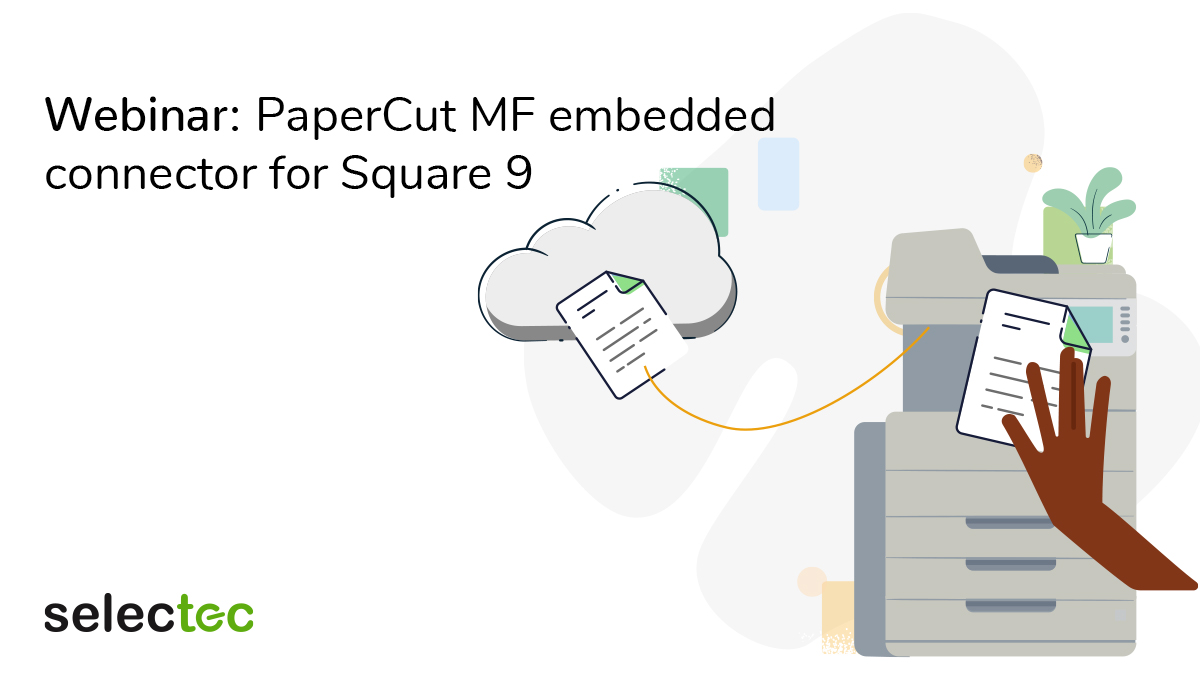 Webinar: PaperCut MF embedded connector for Square 9